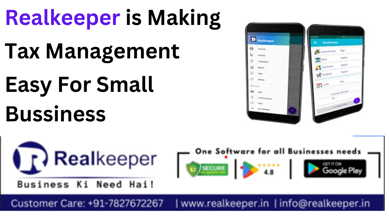 6 Ways Realkeeper is Making Tax Management Easy for Businesses - ERP software for manufacturing ...